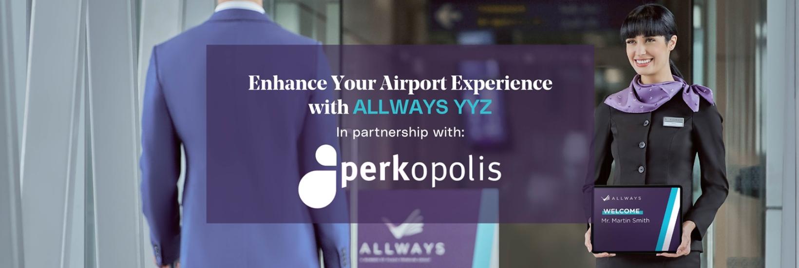 ALLWAYS | Elevate Your Airport Experience with ALLWAYS Meet & Assist - Perkopolis - ALLWAYS YYZ